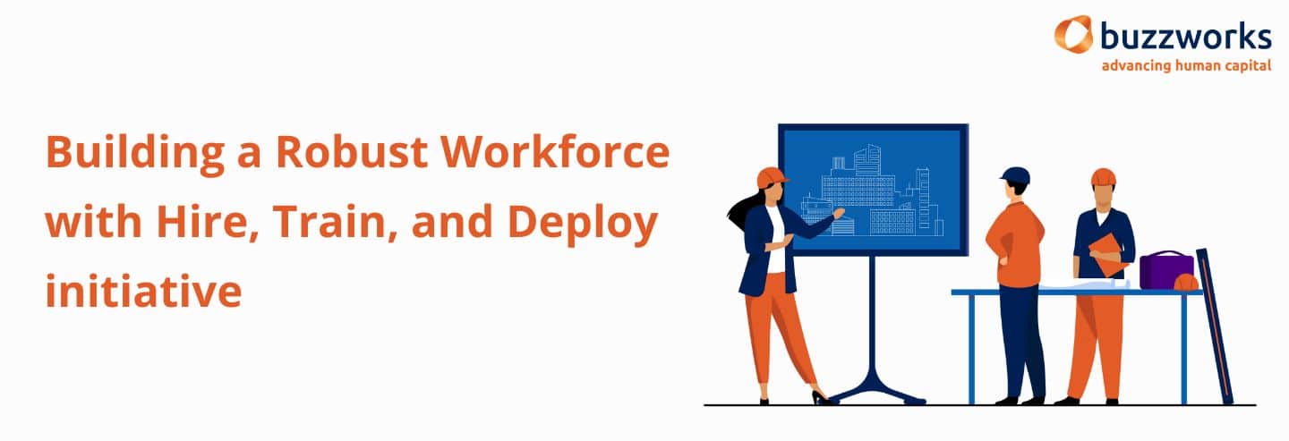 Building a Robust Workforce with Hire, Train, & Deploy initiative